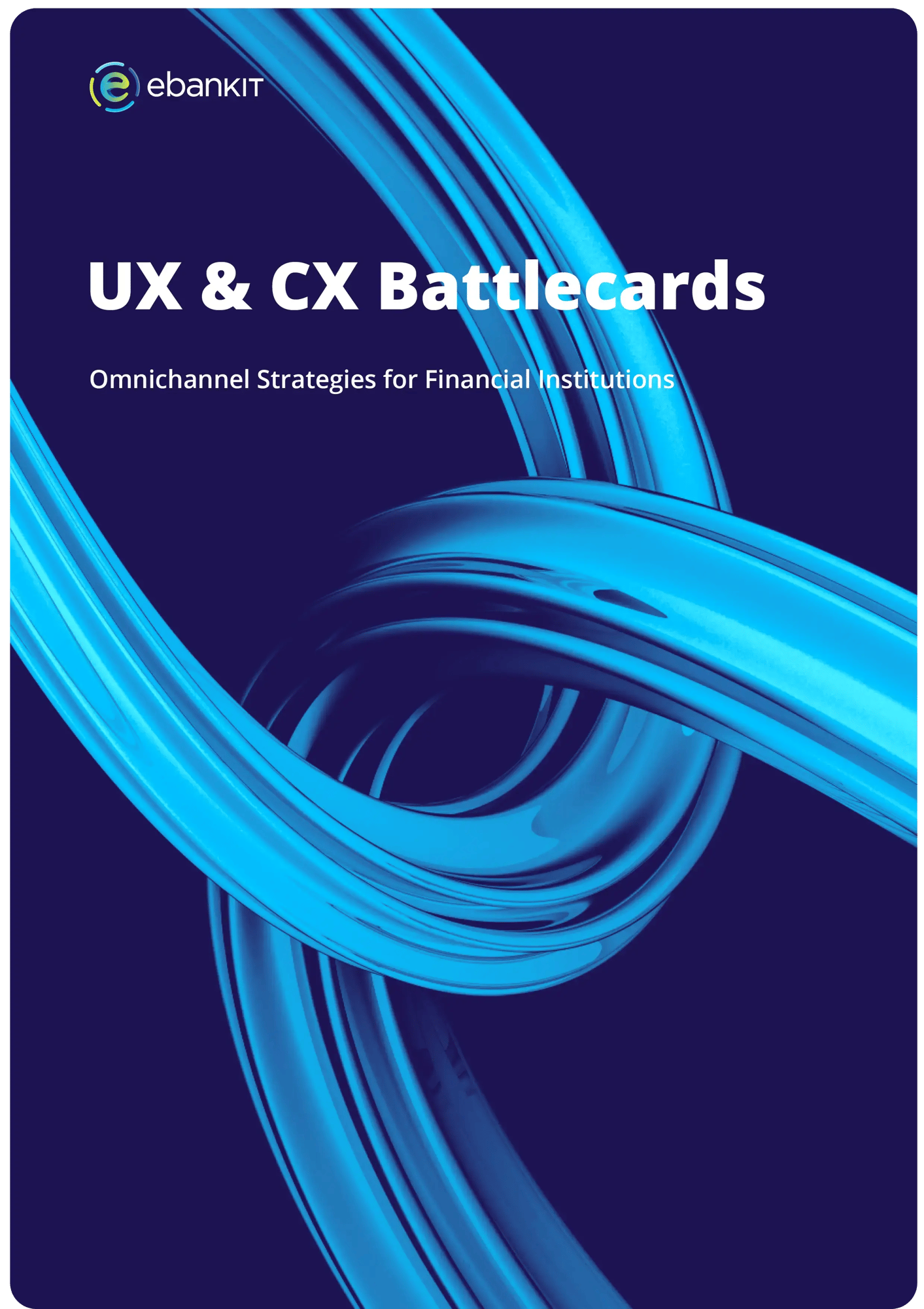 UX & CX Battlecards: Omnichannel Strategies for FIs | ebankIT